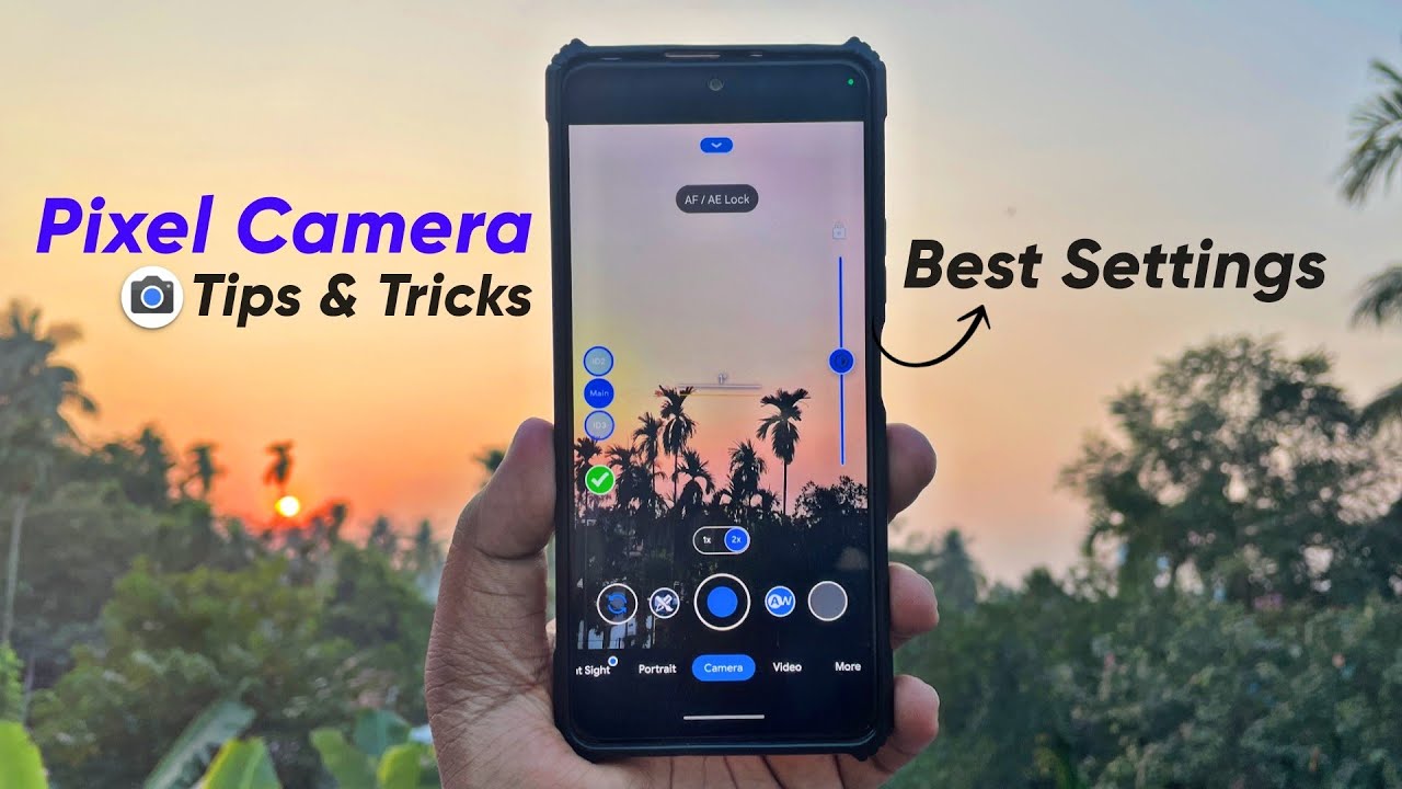Pixel Camera for Any Devices - Google Camera Best Settings - Gcam Tips ...