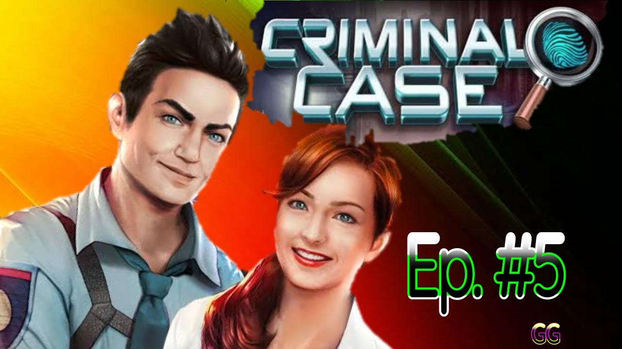 Criminal Case....Ep. #5 - YouTube