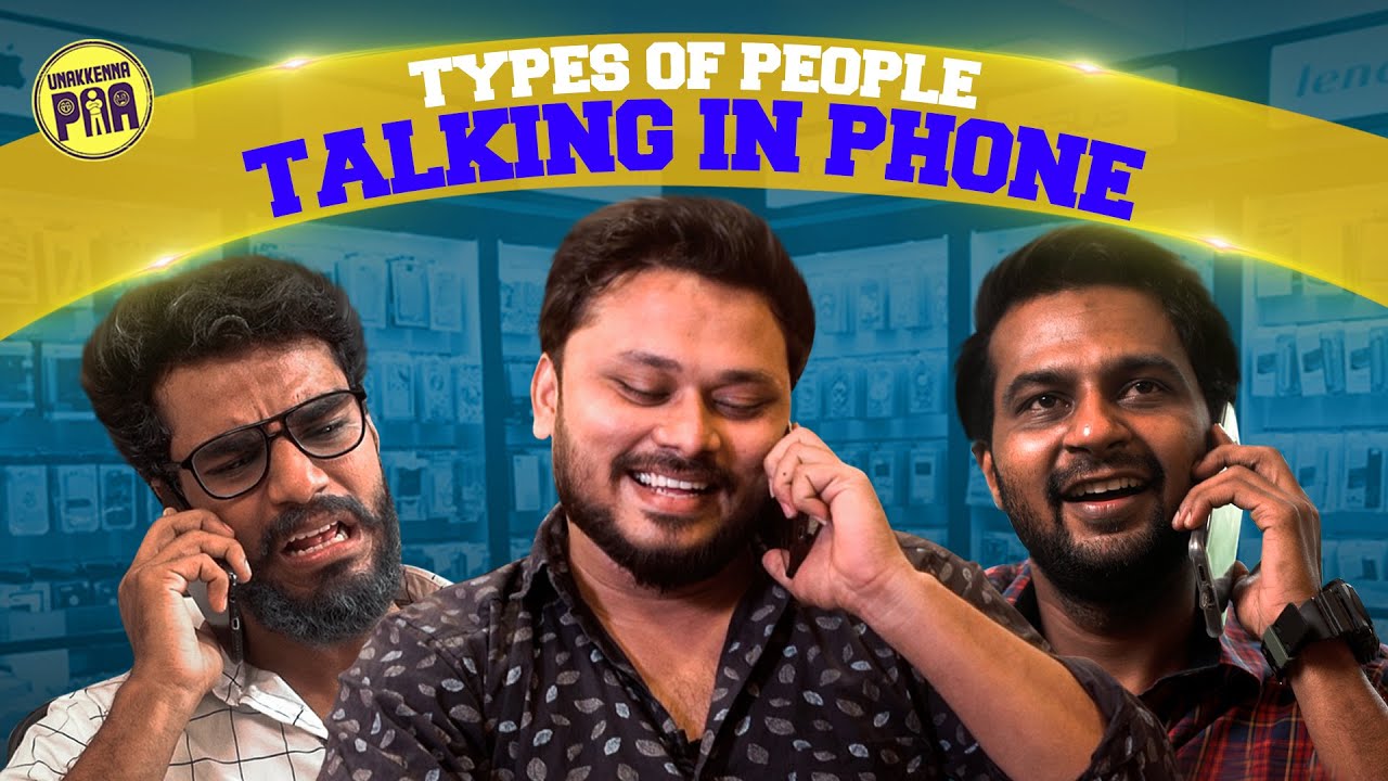 Types of People Talking in Phone | Random Videos | Unakkennapaa - YouTube