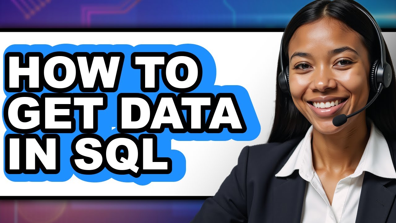 How to Get Data in Sql - Step by Step - YouTube