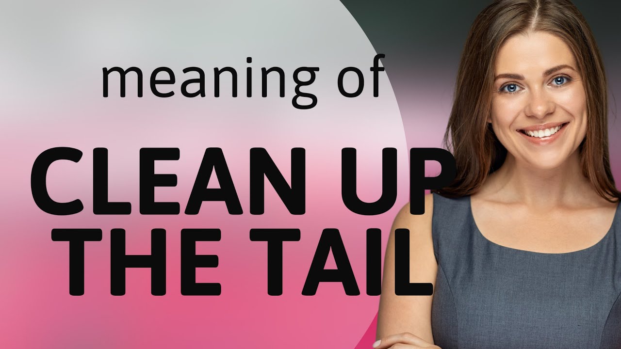 Cleaning Up the Tail: A Guide to Understanding and Usage - YouTube