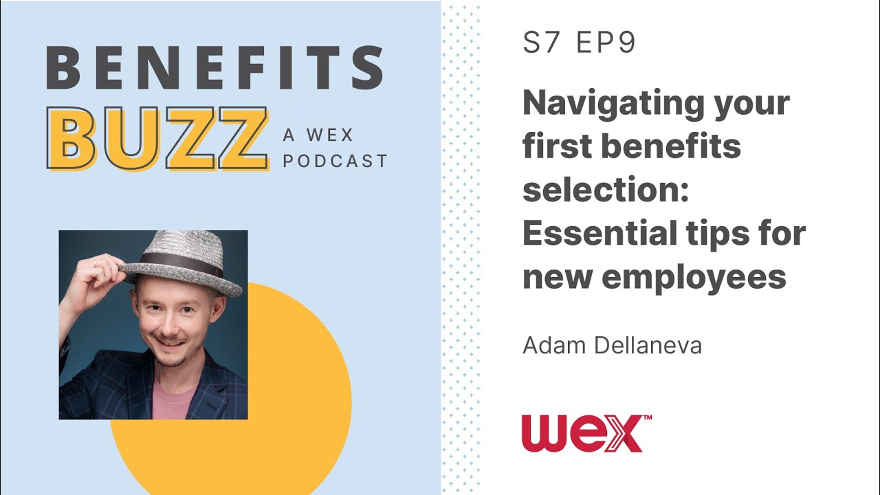 S7-E9: Navigating your first benefits selection: Essential tips for new ...