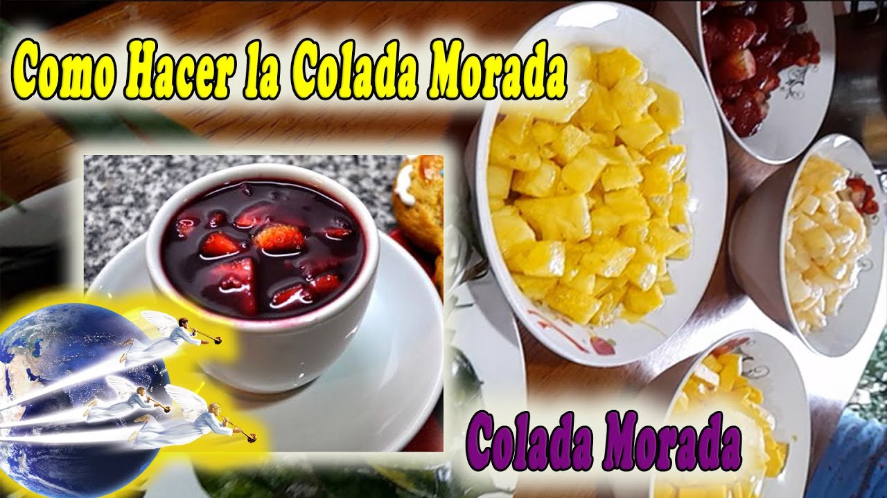 Como Hacer la Colada Morada | Colada Morada - YouTube