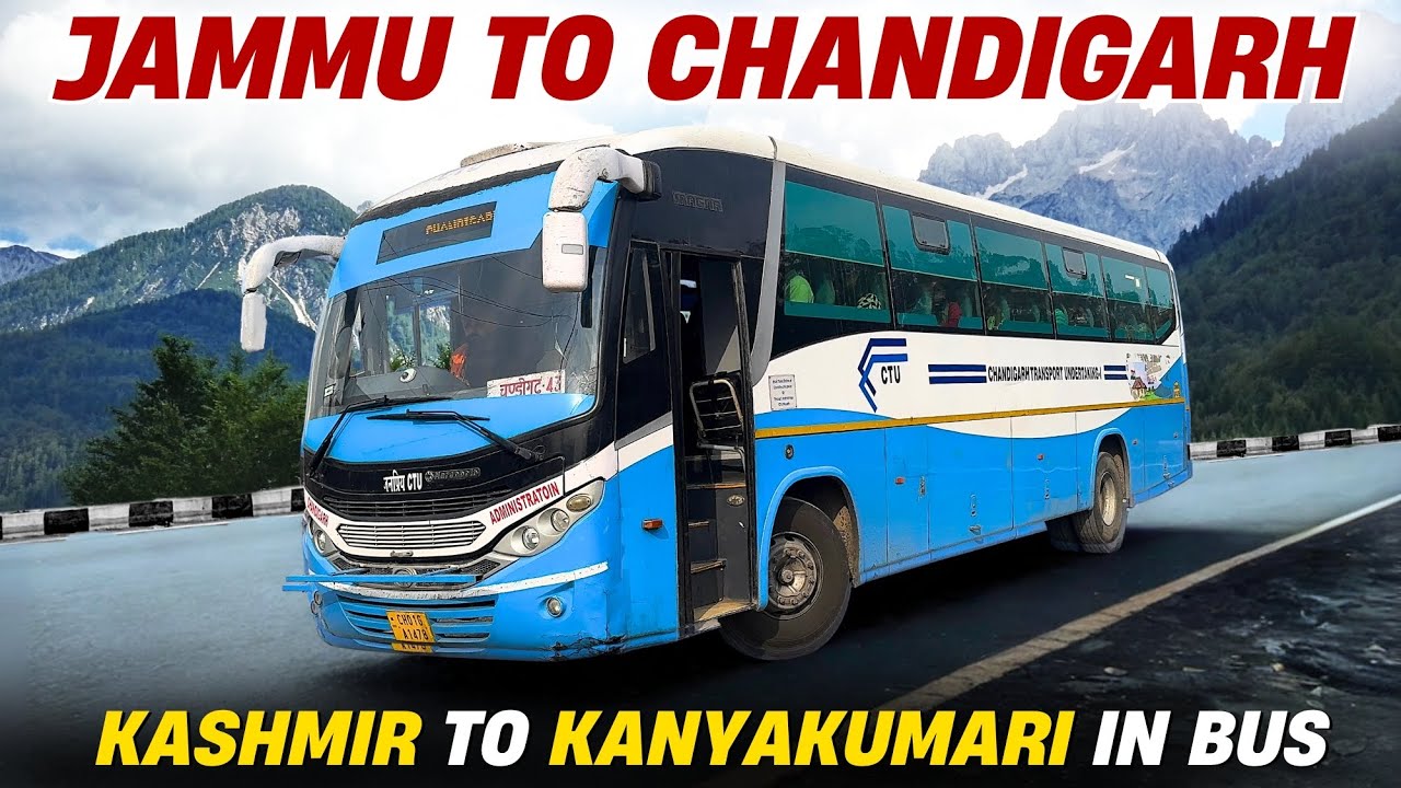 Kashmir to Kanyakumari in Bus I Jammu to Chandigarh in CTU HVAC Seater ...