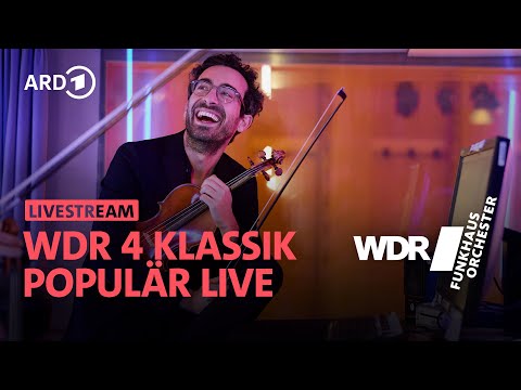 RE-LIVE: WDR 4 Klassik Populär Live I WDR Funkhausorchester