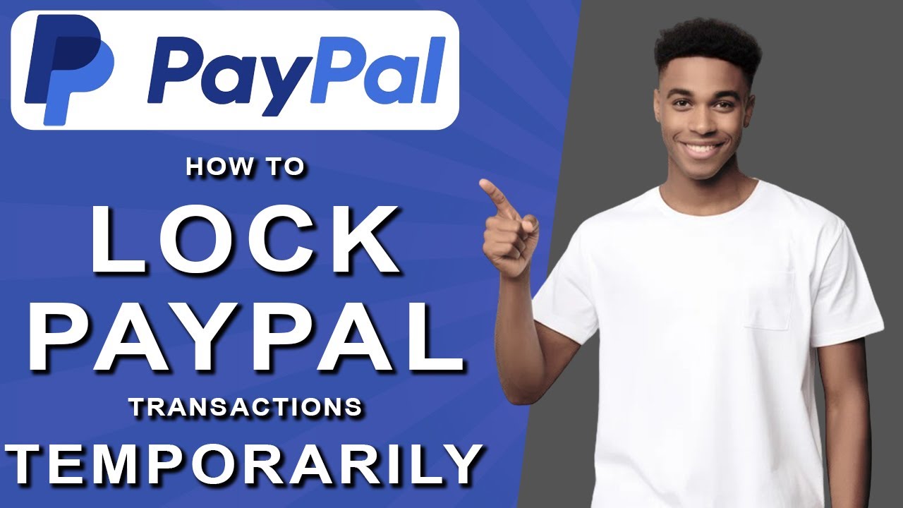 How to lock paypal transactions temporarily (2024) - YouTube