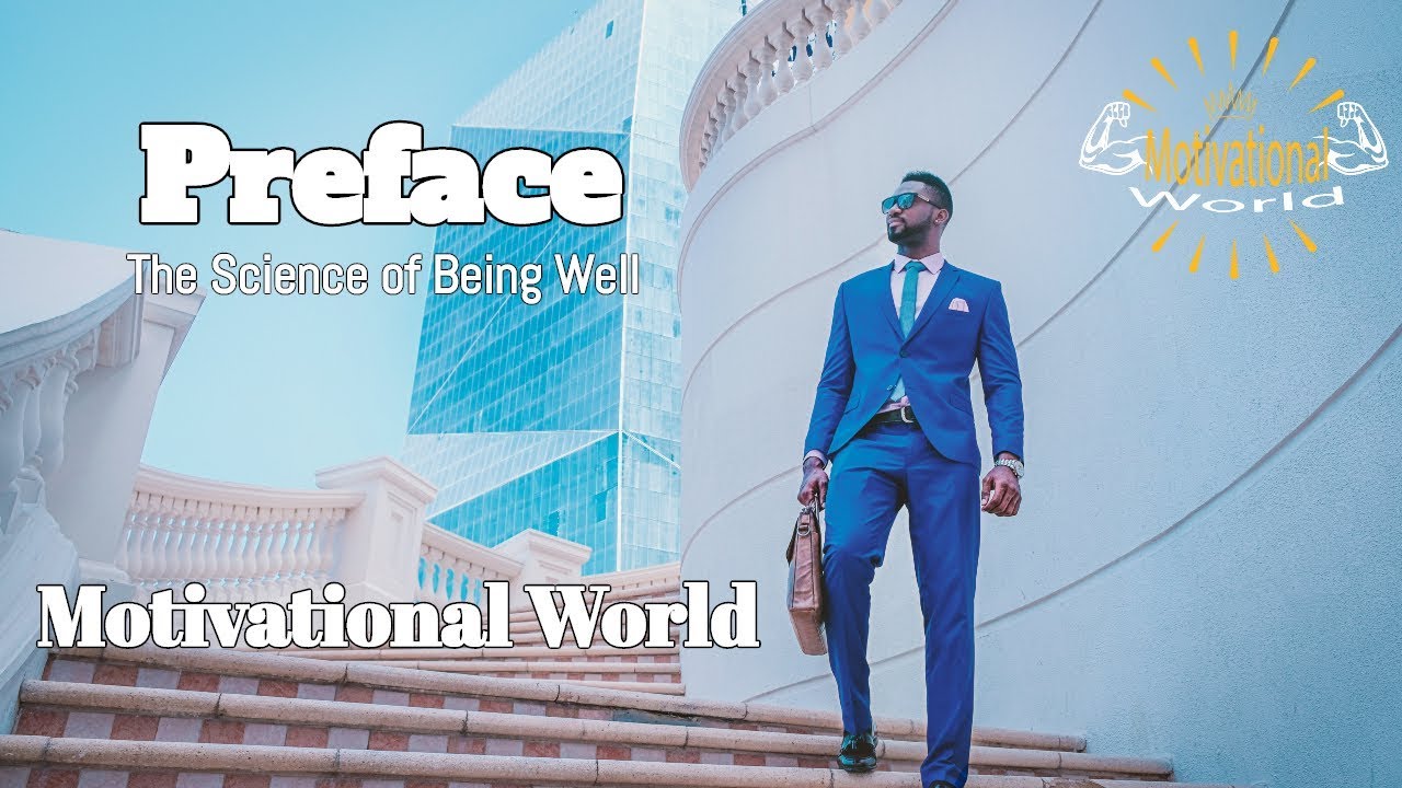 Preface - The Science of Being Well - Motivational Video - YouTube