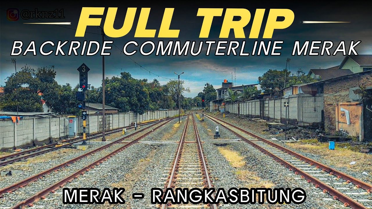 Backride Full KA Lokal Merak 427 Merak - Rangkasbitung 2022 | BACKRIDE ...