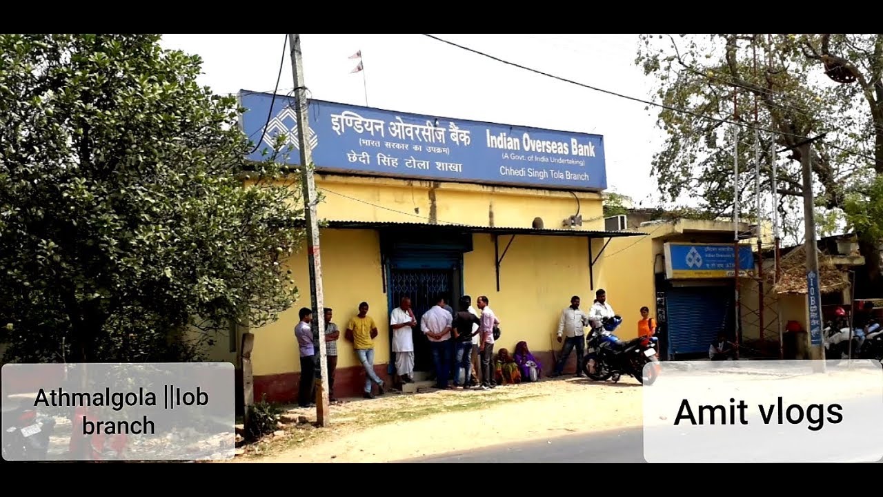 IOB BRANCH ATHMALGOLA AMIT VLOGS YouTube iob-branch-athmalgola-amit-vlogs-youtube