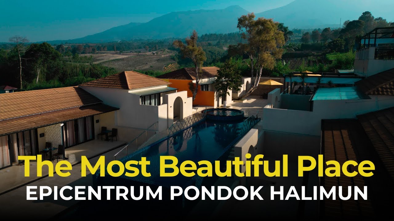 THE MOST BEAUTIFUL PLACE | EPICENTRUM PONDOK HALIMUN RESORT ...