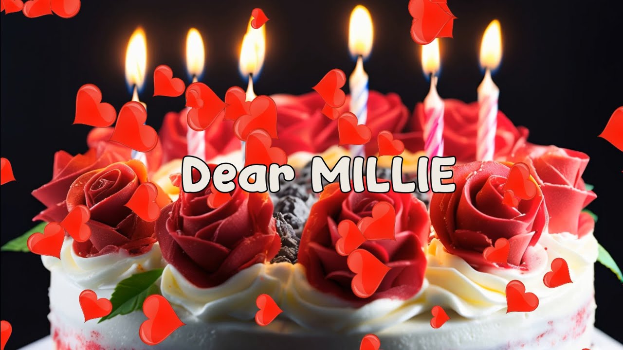 Happy Birthday MILLIE Music ⭐ Happy Birthday Song for Millie 🎁 Wish you ...