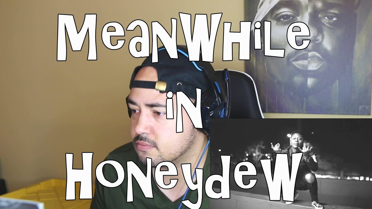 A Reece Meanwhile In Honeydew Reaction Youtube