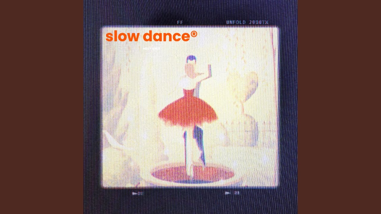 Slow Dance - YouTube