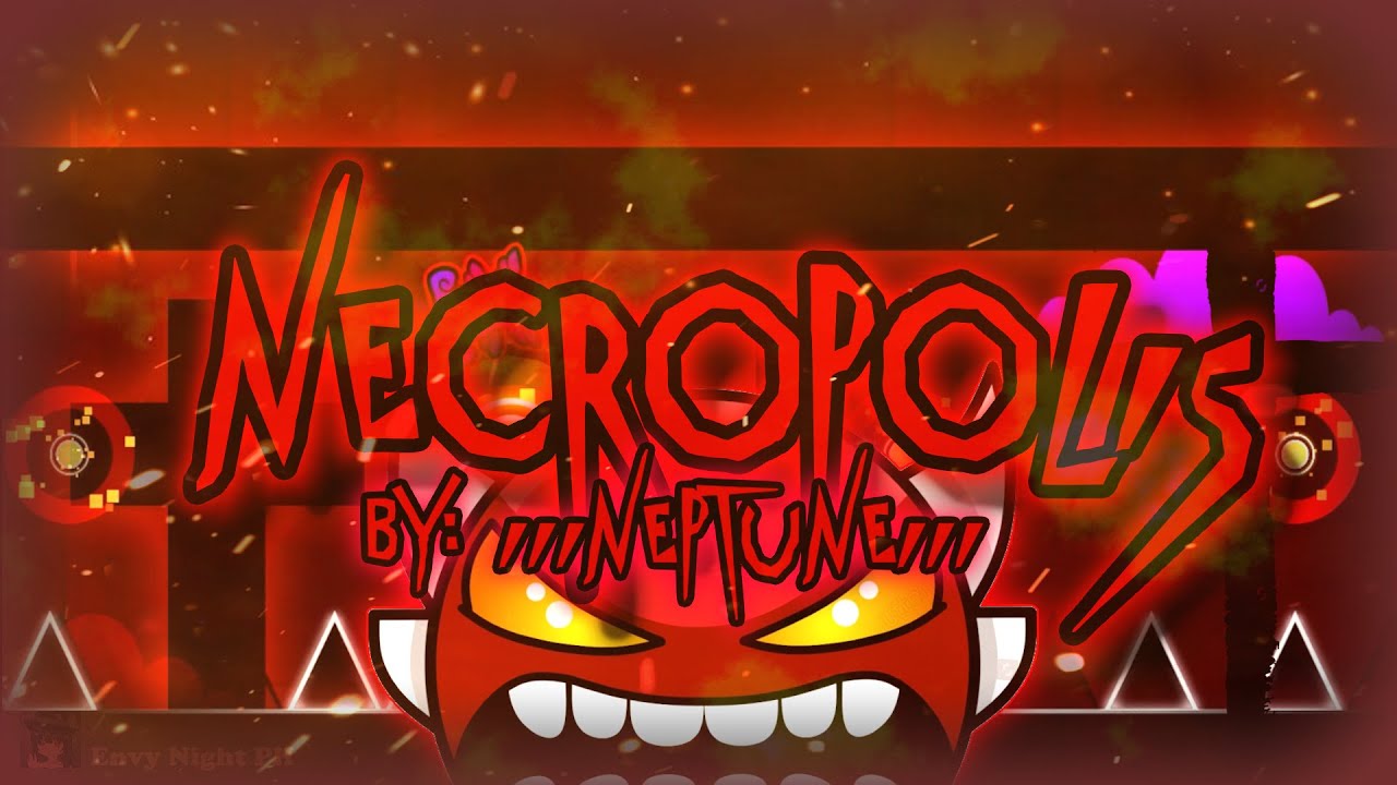 "Necropolis" 100% (Insane Demon) by lllNePtunElll | Geometry Dash | 2.2 ...