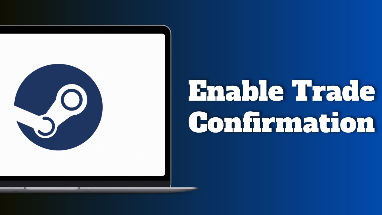 How To Enable Trade Confirmation On Steam - YouTube