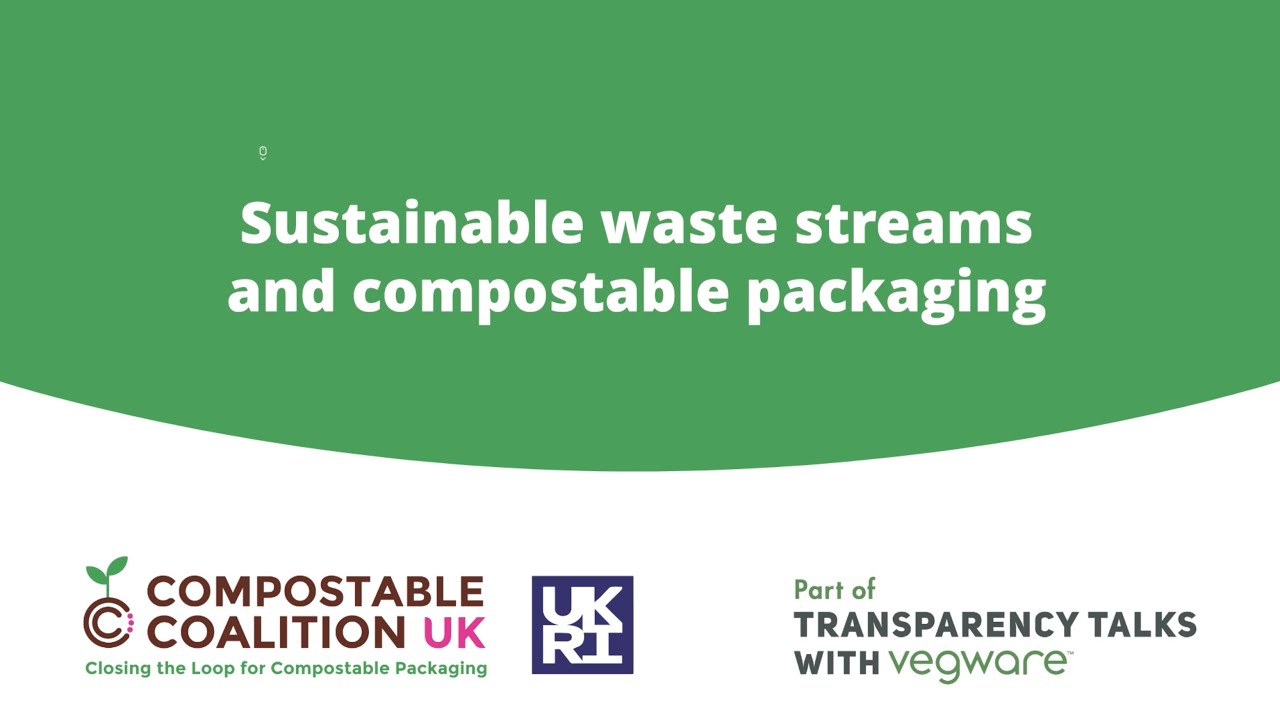 Sustainable waste streams and compostable packaging | CCUK webinar ...