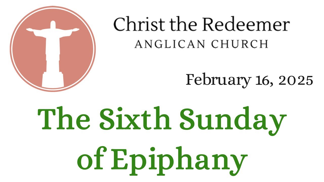 The Sixth Sunday of Epiphany - 2025 - Full Service - YouTube