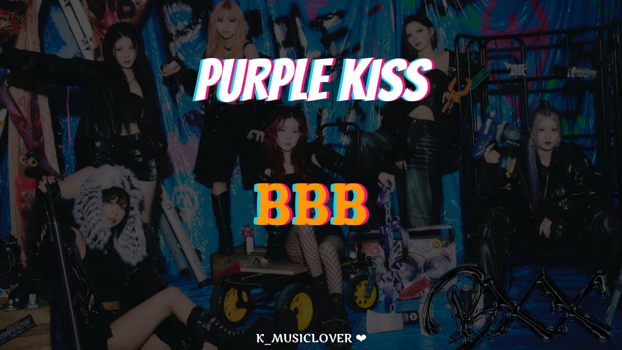 PURPLE KISS (퍼플키스) - BBB [TRADUÇÃO] - YouTube