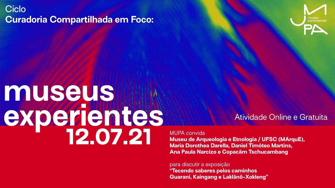 CICLO “Curadoria Compartilhada: Museus Experientes” | "Tecendo saberes ...