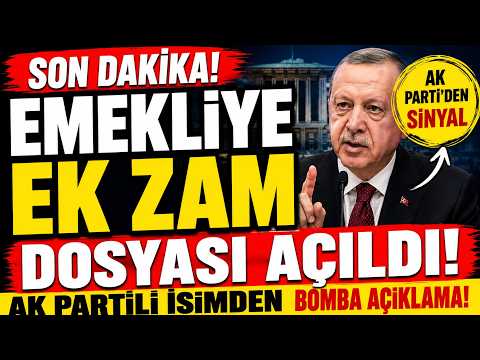 SON DAKİKA! EMEKLİYE EK ZAM DOSYASI AÇILDI! AK PARTİLİ İSİMDEN BOMBA AÇIKLAMA!