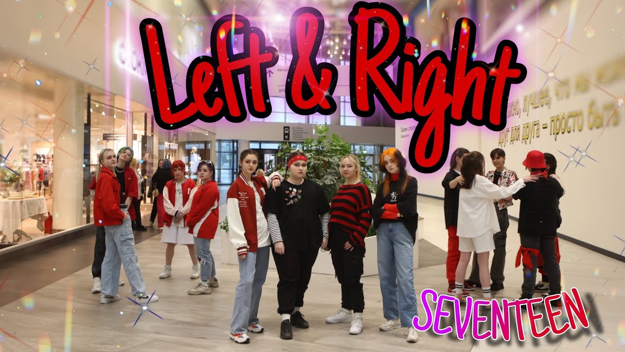 [KPOP IN PUBLIC] SEVENTEEN ( 세븐틴 ) - LEFT & RIGHT dance cover by Nord ...
