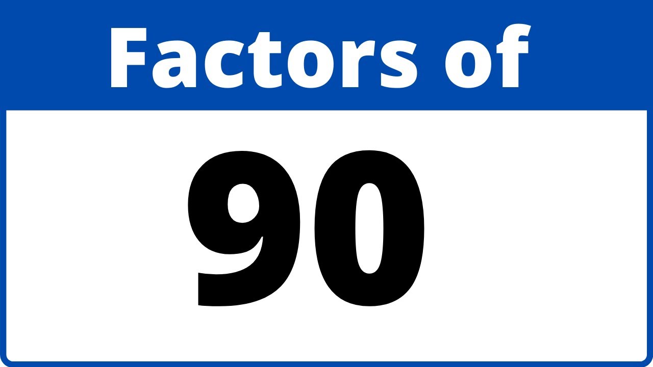 Factors Of 90 Plus Factor Tree Of 90 And Prime Factorization YouTube factors-of-90-plus-factor-tree-of-90-and-prime-factorization-youtube
