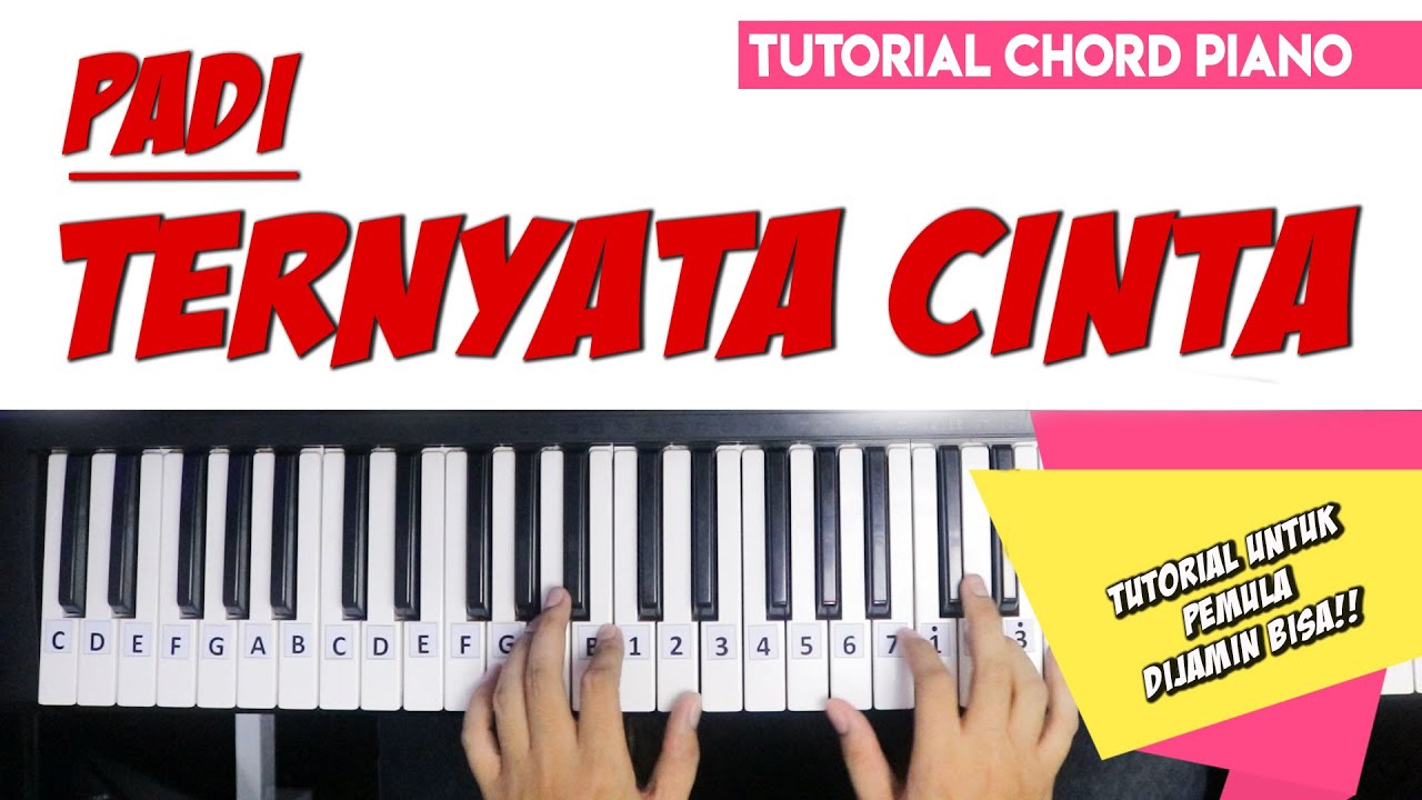 Tutorial Chord Piano Padi - Ternyata Cinta (Mudah Dipahami Untuk Pemula ...