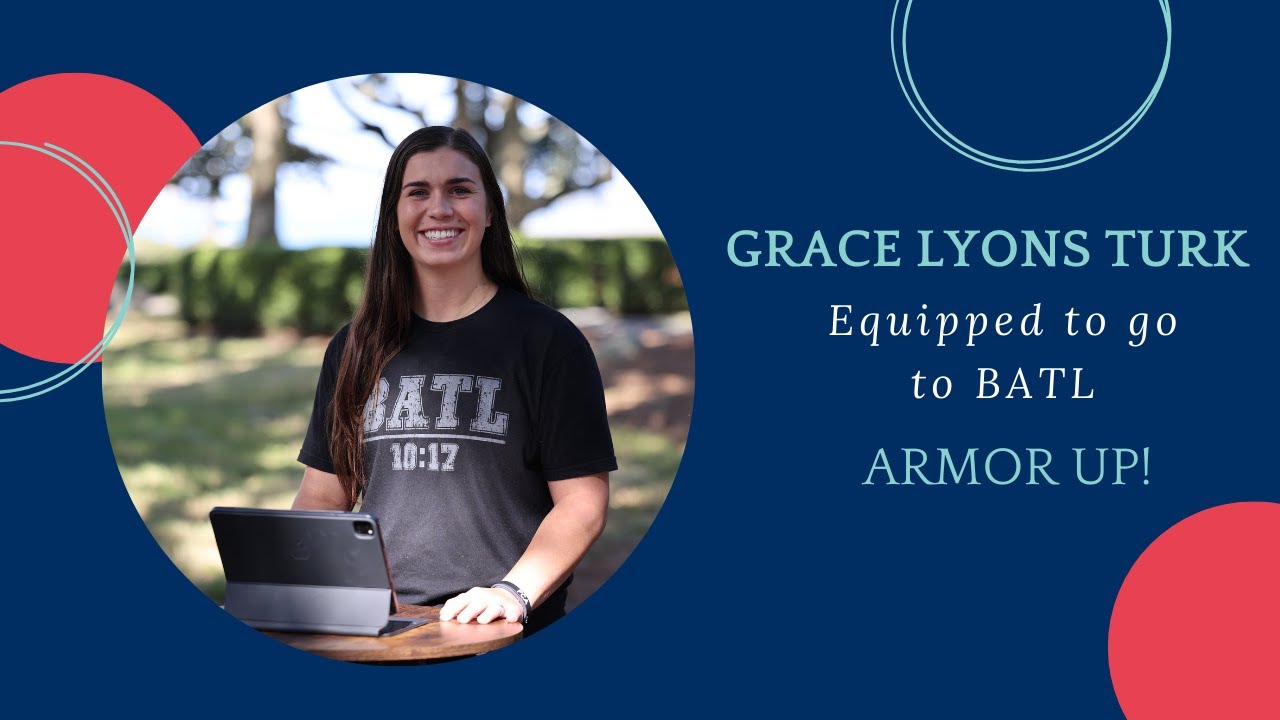 "Equipped to go to BATL" - Grace (Lyons) Turk - YouTube