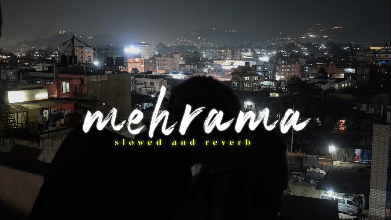Mehrama - Darshan Raval ( Slowed & Reverbed ) || Lofi Version - YouTube