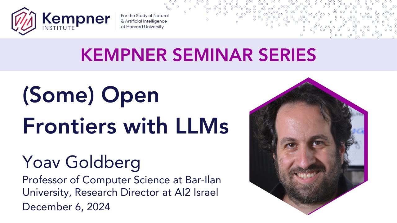 (Some) Open Frontiers with LLMs with Yoav Goldberg - YouTube