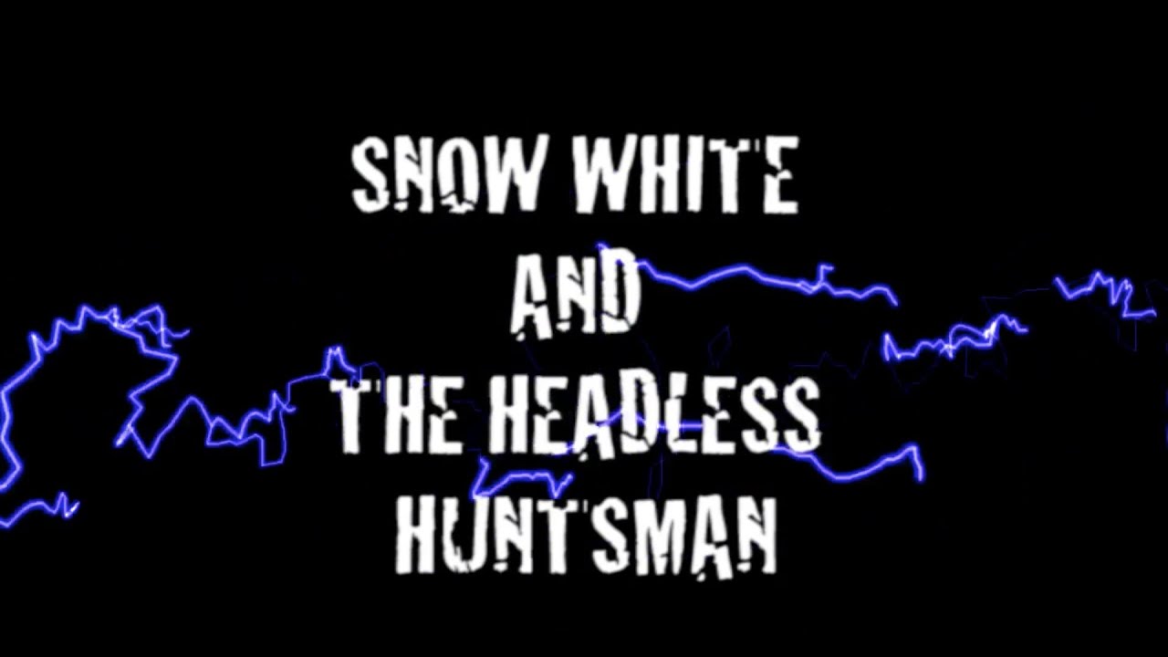 Snow White and the Headless Huntsman | TALL Prelude, ETC - YouTube