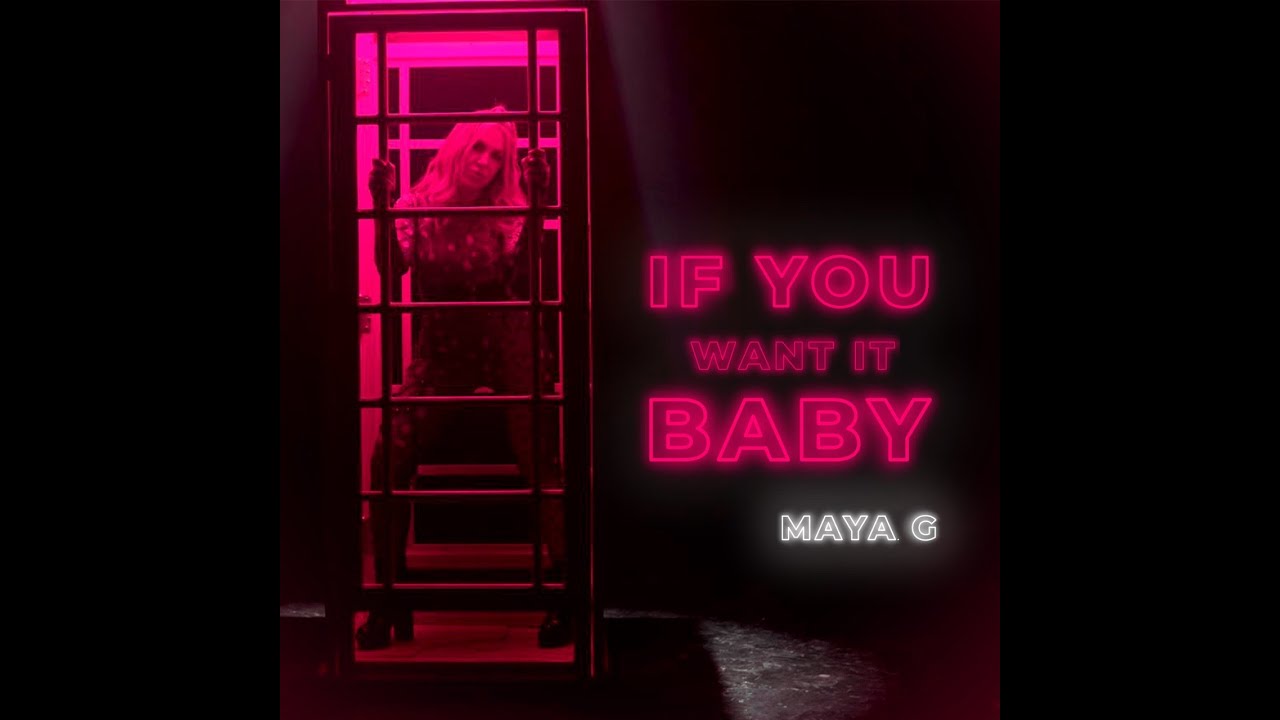 If You Want It Baby - Maya G (Video Oficial) - YouTube