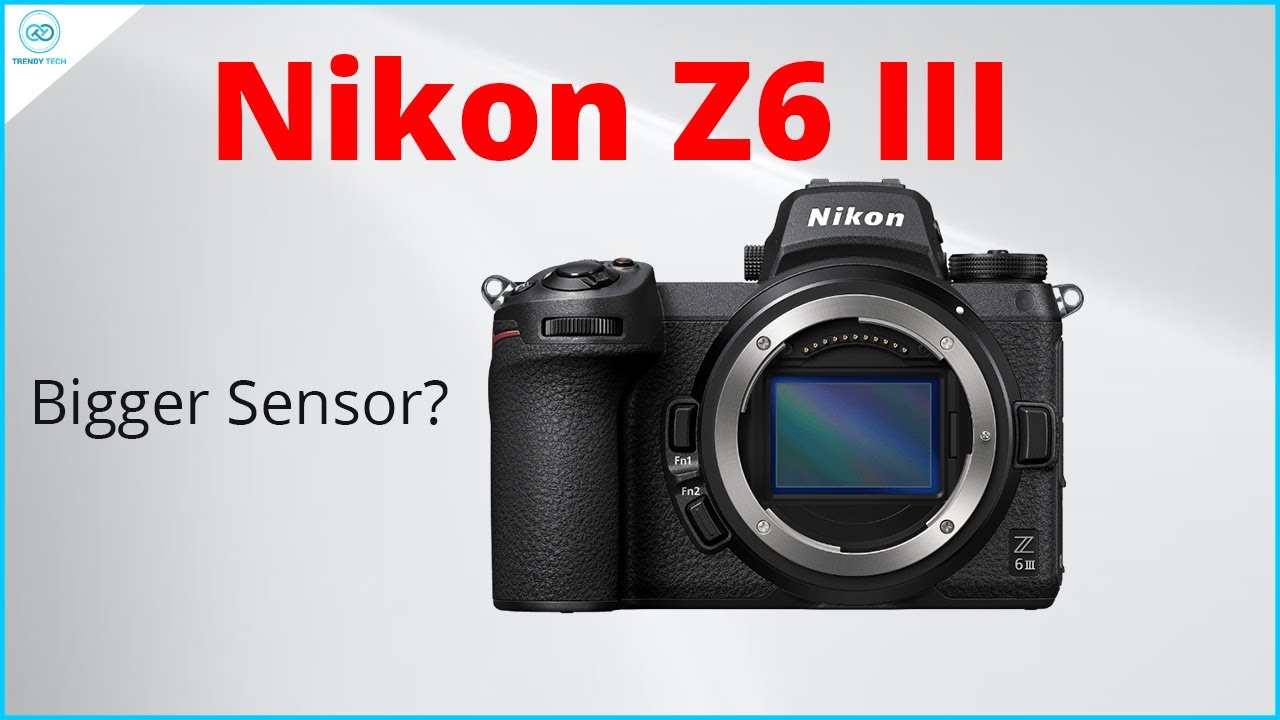 Nikon Z6 III: Release Date, Specs & Rumors! - YouTube