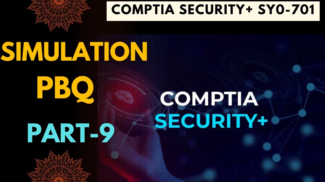 CompTIA Security+ SY0-701 SIMULATION (PBQ)-Part 9 - YouTube