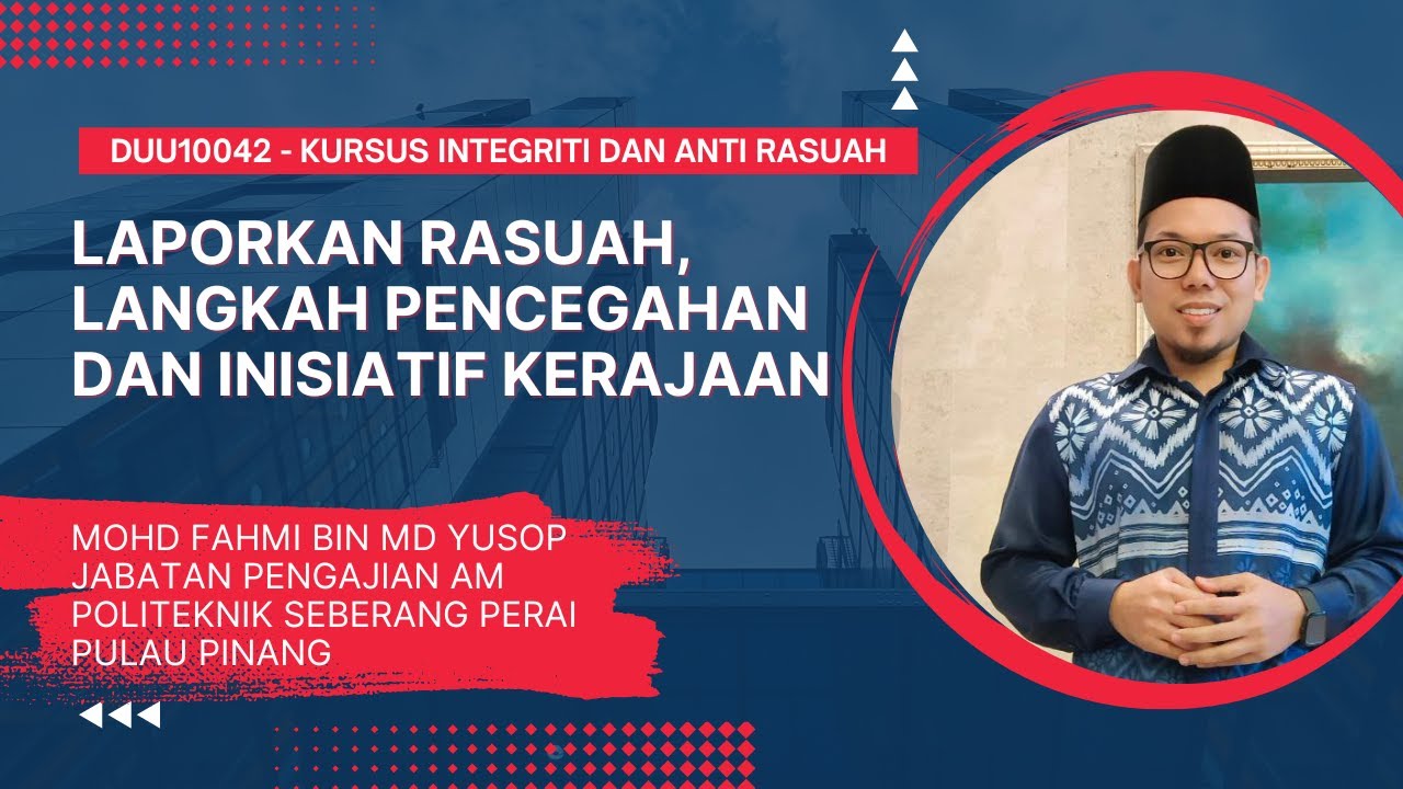 LAPORKAN RASUAH, LANGKAH PENCEGAHAN DAN INISIATIF KERAJAAN - YouTube