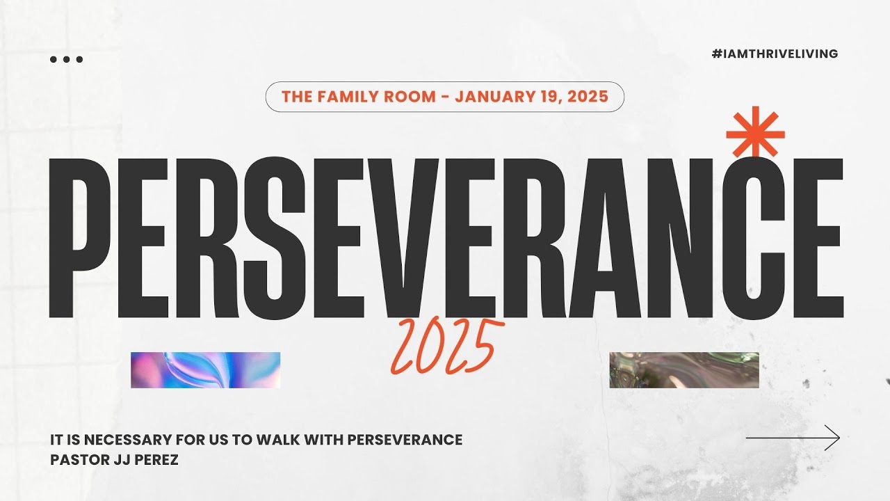 PERSEVERANCE 2025 | PRS. JJ & LAURA PEREZ | THE FAMILY ROOM - YouTube