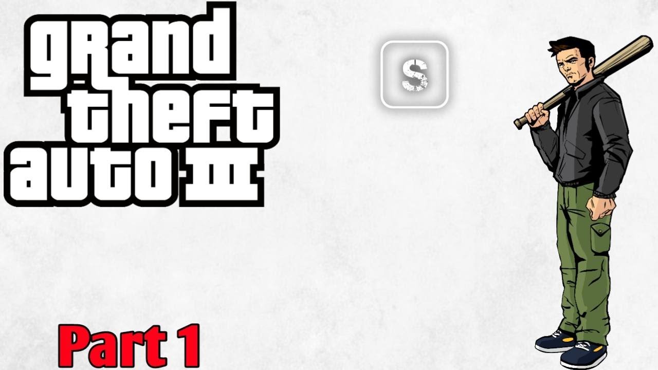 Gta 3 Full Game Gameplay Walkthrough Part 1 - YouTube