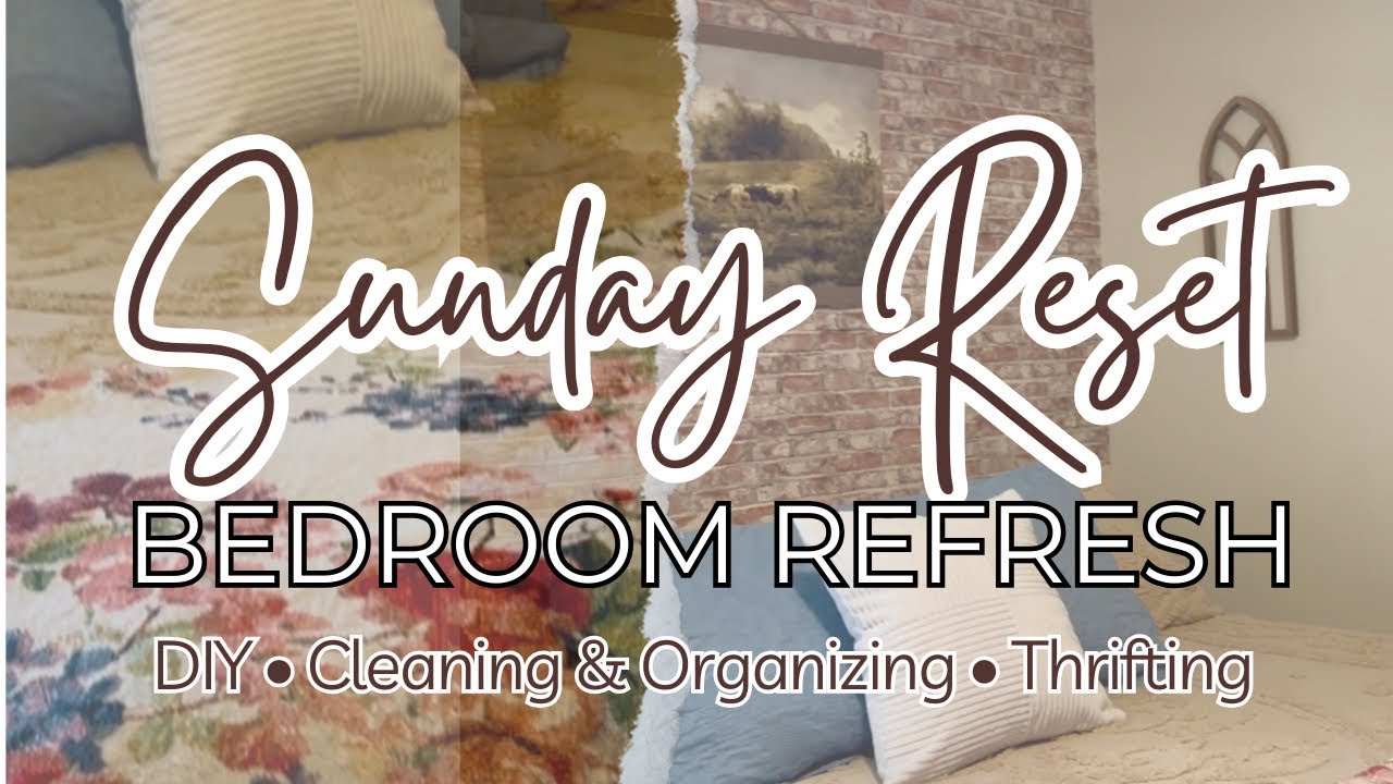 Sunday Reset & Bedroom Refresh! - YouTube