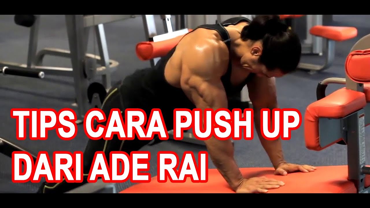 TIPS CARA PUSH UP DARI ADE RAI - YouTube