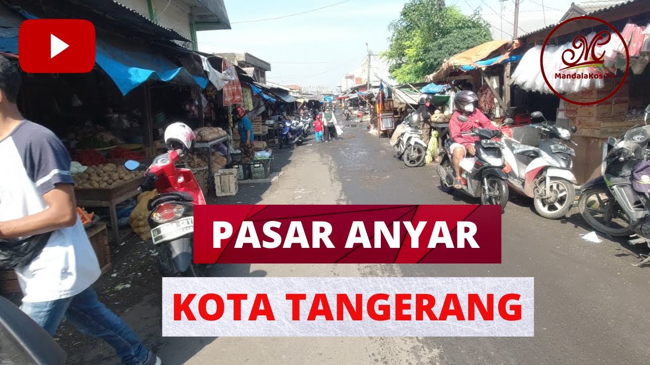 Pasar Anyar Tangerang - YouTube