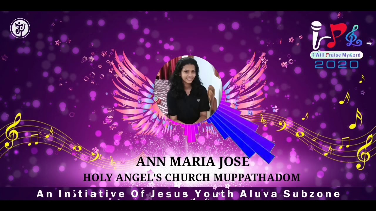 IPL 091 | ANN MARIA JOSE | HOLY ANGEL'S CHURCH | MUPPATHADOM | NAMAM ...