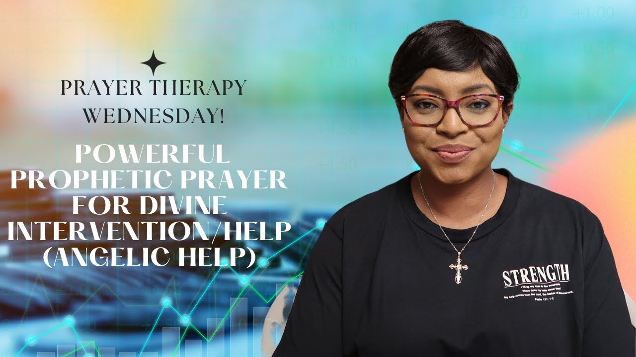 PRAYER THERAPY || Powerful prophetic prayer for divine intervention ...