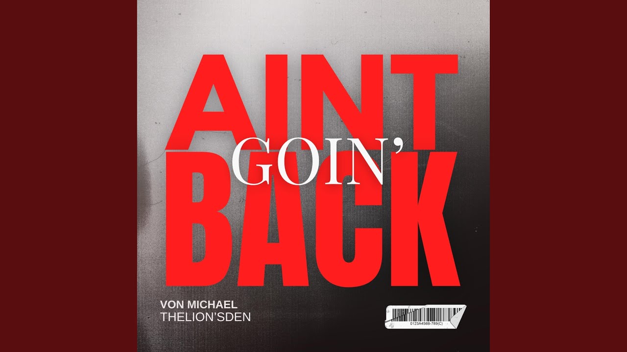 AINT GOIN' BACK - YouTube