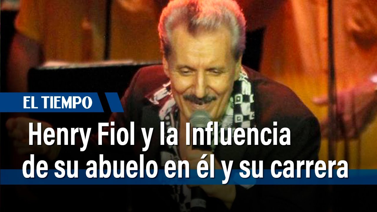Henry Fiol y la Influencia de su abuelo en él y su carrera | El Tiempo ...