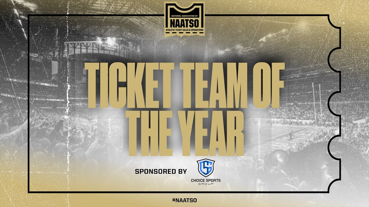 NAATSO Ticket Team of the Year Award, sponsored by Choice Sports Group ...