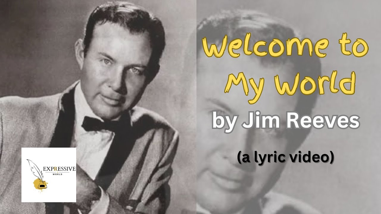 Welcome to my world lyric video song by Jim Reeves - YouTube