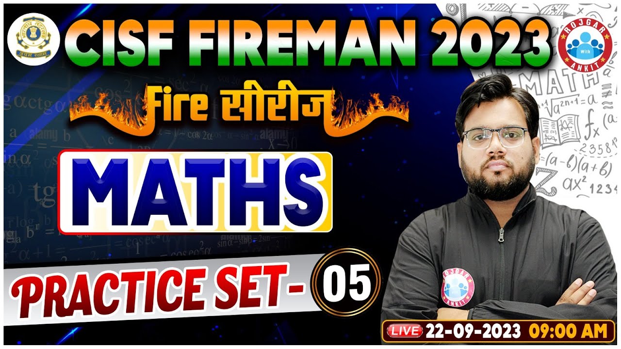 CISF Fireman 2023, Maths Practice Set 5, Fire Series, CISF Maths PYQs ...