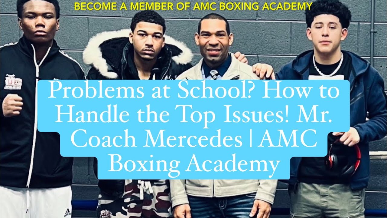 Problems at School? How to Handle the Top Issues! Mr. Coach Mercedes ...