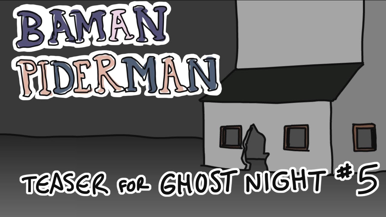 BAMAN PIDERMAN - Teaser for Ghost Night - #5 - YouTube