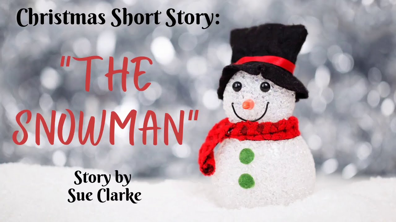 The Snowman - Christmas Short Story. El muñeco de nieve - Historia ...